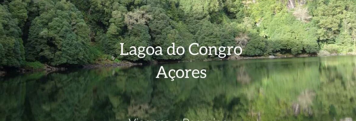 Lagoa do Congro — Ilha de São Miguel, Açores - Viagens e Passeios