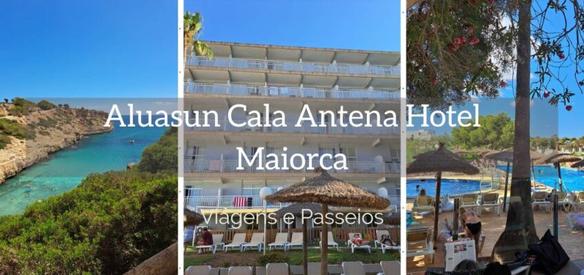 Aluasun Cala Antena Hotel - Maiorca - Viagens e Passeios